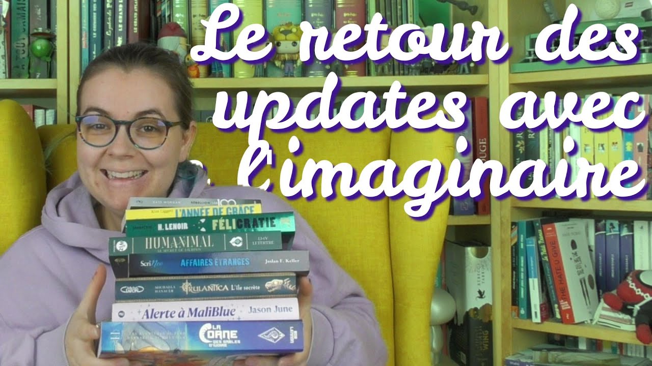 Un retour tout en imaginaire || Update Lecture Clèm' #74 - YouTube