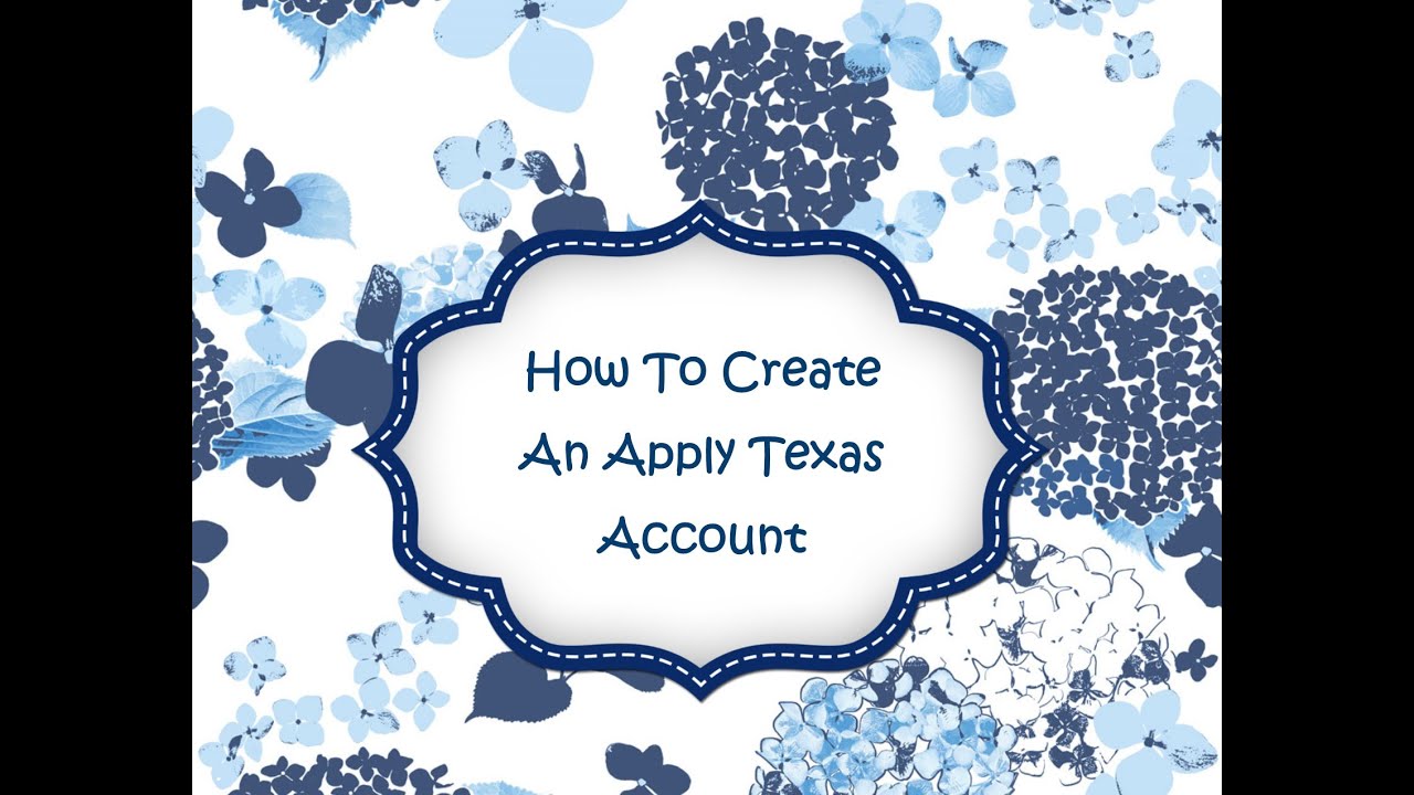 How to Create an ApplyTexas Account - YouTube