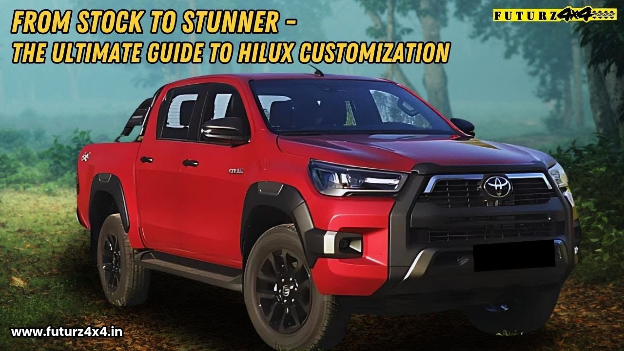 From Stock to Stunner - The Ultimate Guide to Hilux Customization ...