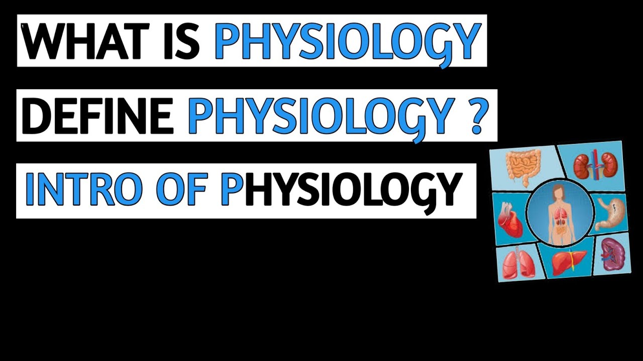What is physiology ? Defination of physiology / - YouTube