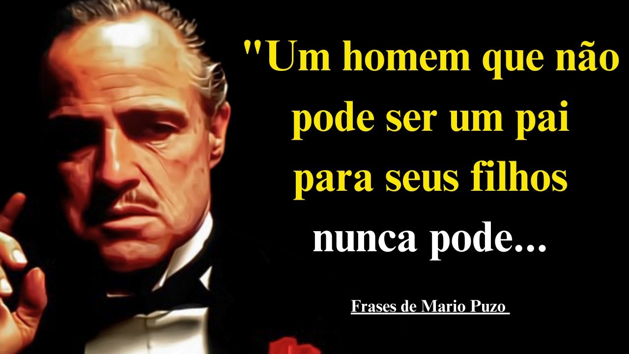Frases de O Poderoso Chefão e Mario Puzo que você deveria conhecer ...