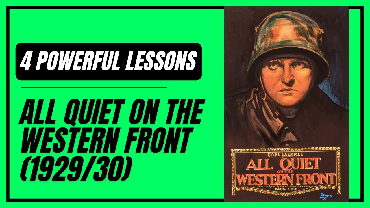 4 Powerful Lessons from "All Quiet on the Western Front" (1929/30 ...