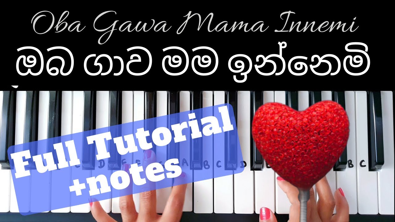 Oba Gawa Mama Innemi Milton Mallawaarachchi Both Hands Piano Tutorial Level 1 5 Notes