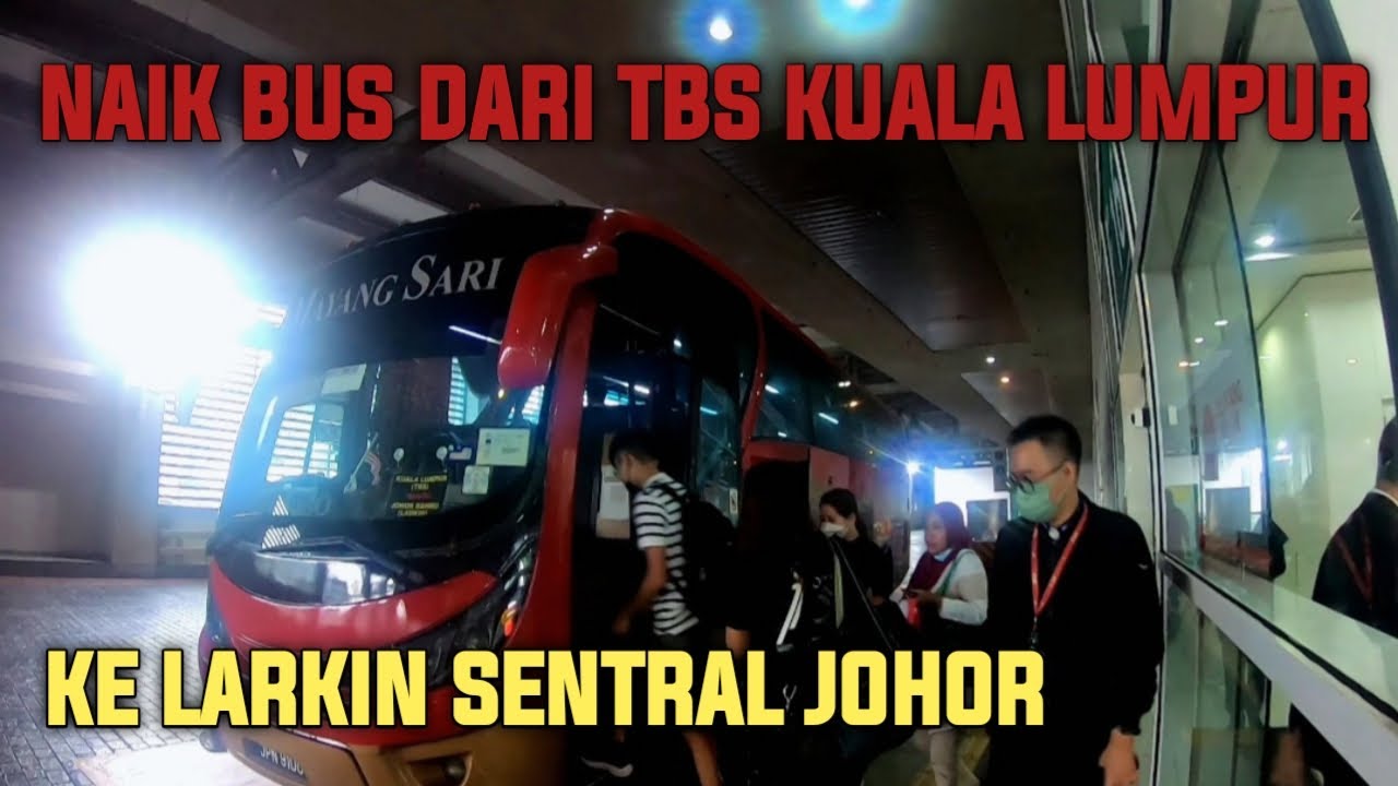 Naik Bas dari Kuala Lumpur ke Johor bahru - YouTube