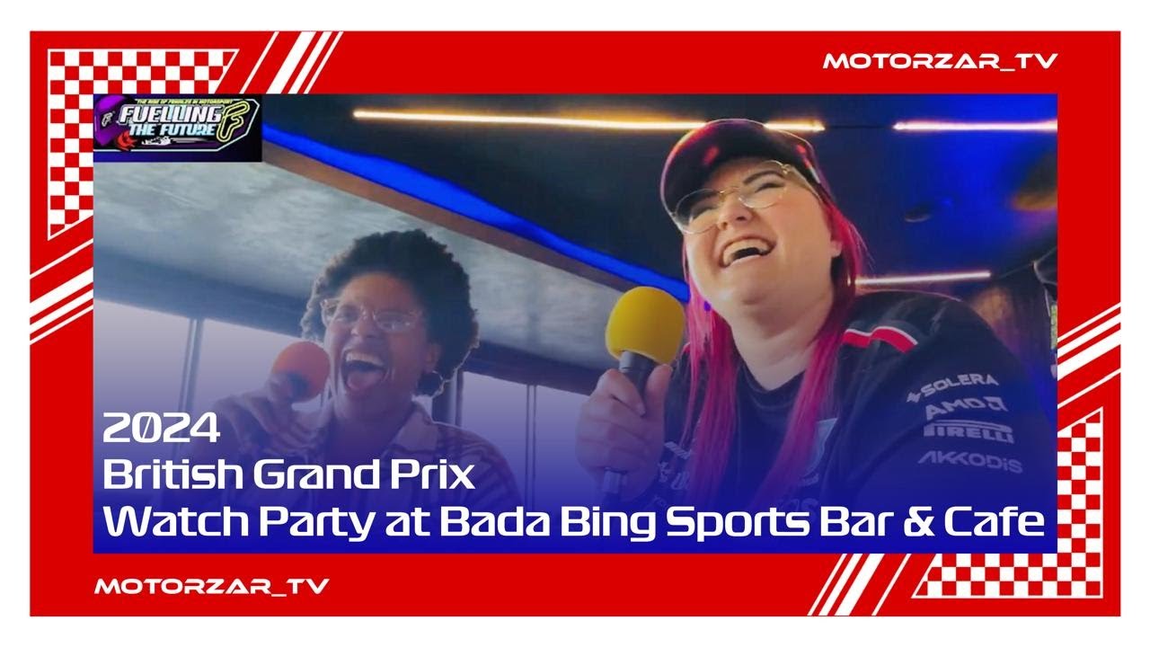 2024 F1 British Grand Prix Watch Party - MotorZar TV & Fuelling The ...