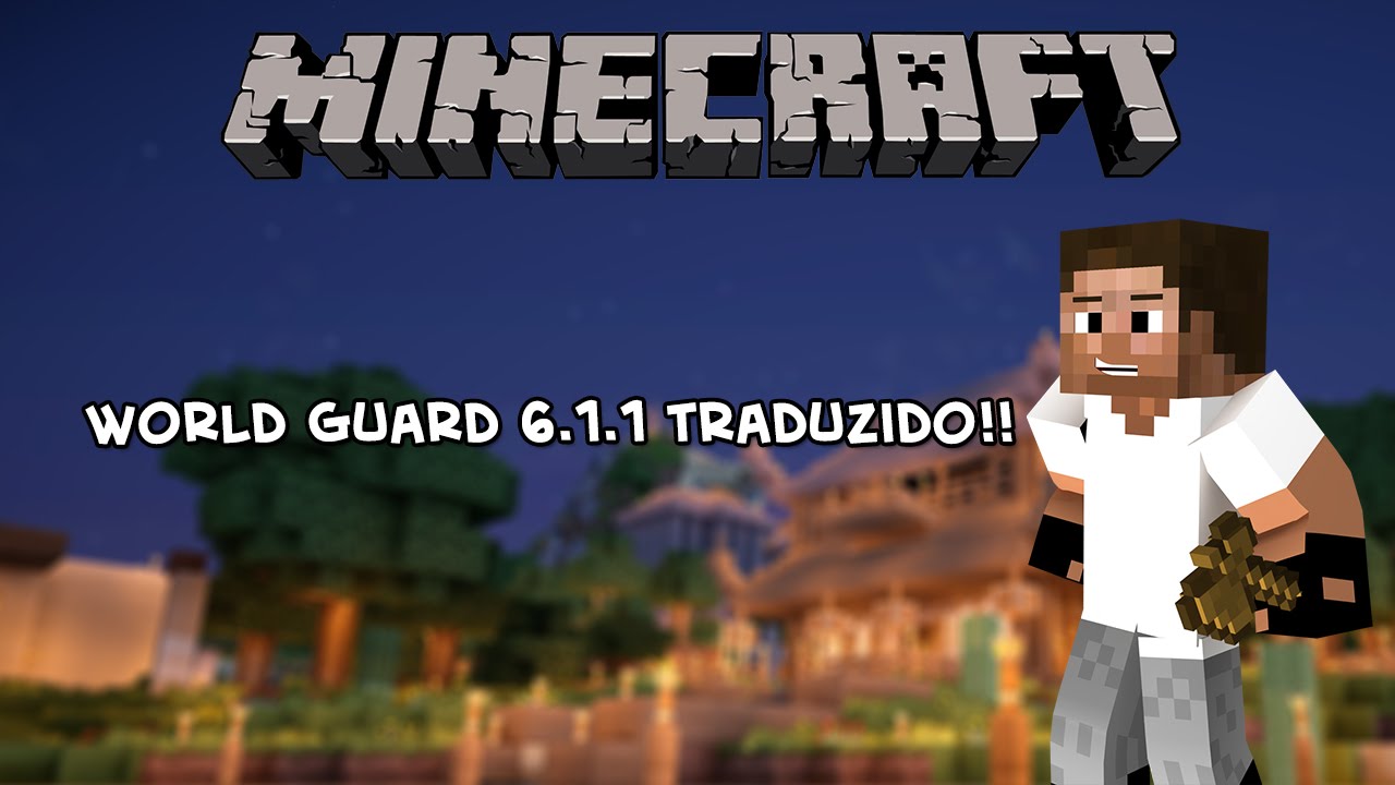 Minecraft - WorldGuard 6.1.1 traduzido - YouTube