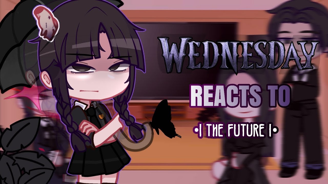 🌂 Wednesday Addams reacts to the Future || Gacha club || Addams Family ...
