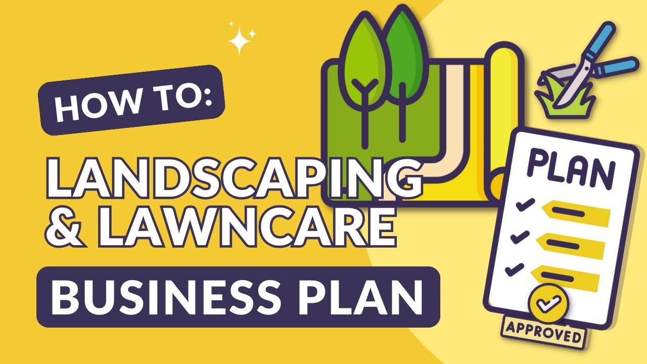 How to Write a Business Plan Step-by-Step for a Landscaping and ...