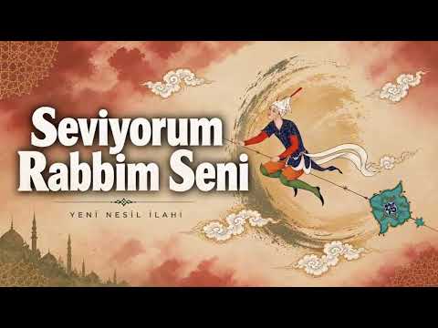 Seviyorum Rabbim Seni | Yeni Nesil İlahi 