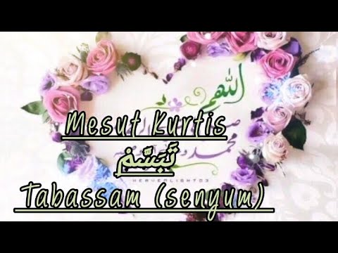 Mesut Kurtis - (تَبَسَّمْ) Tabassam (senyum) (LIRIK) - YouTube