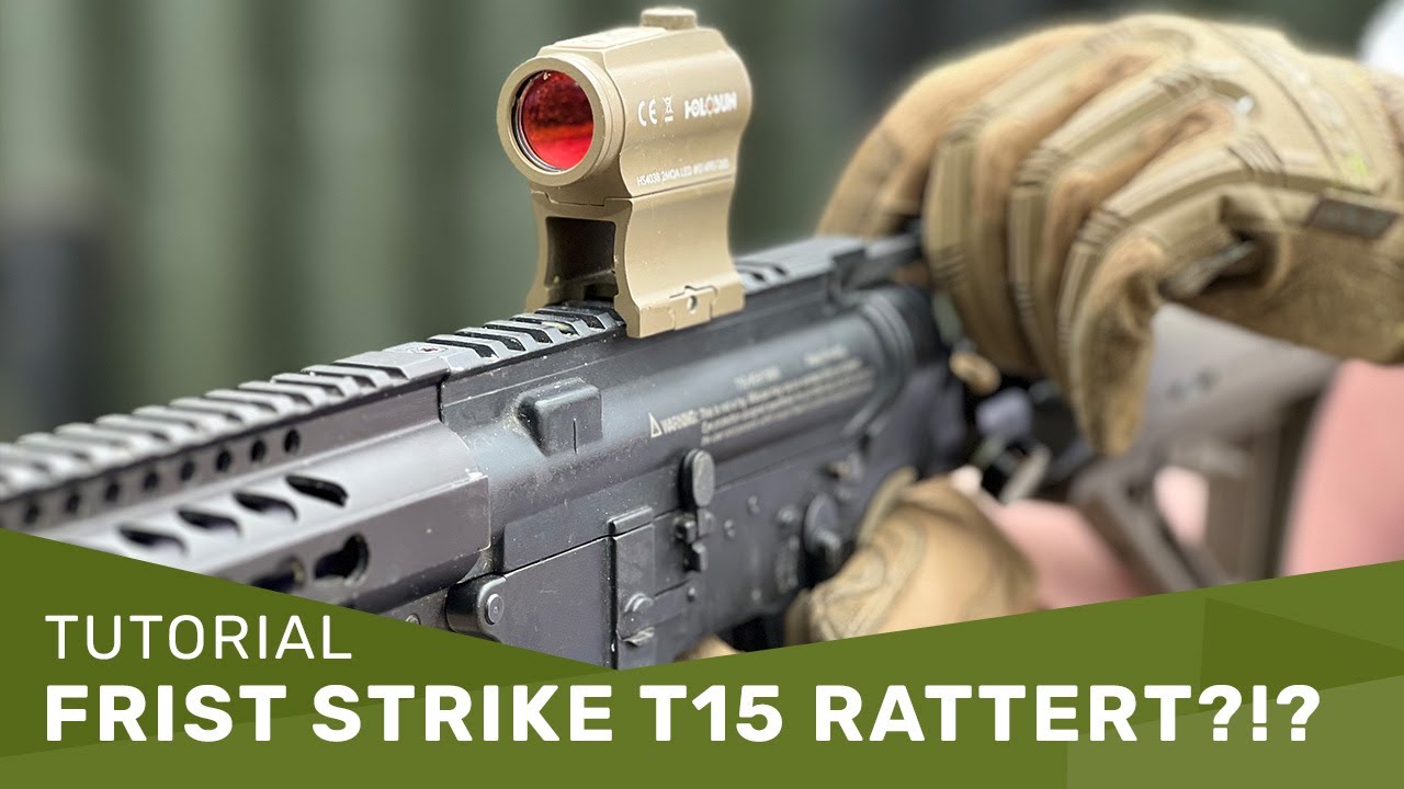 Tutorial: Meine First Strike T15 rattert? Repertiert nicht richtig was ...