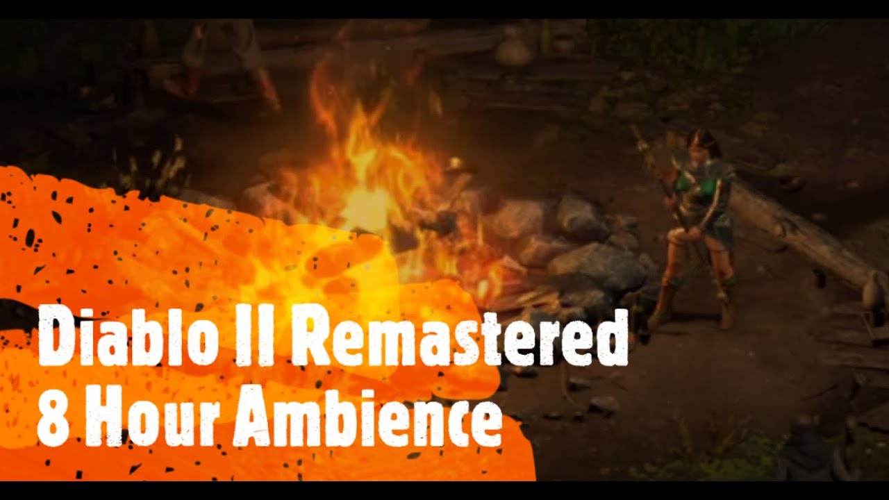 DIABLO II RESURRECTED: 8 Hours of Ambience at the Rogue Camp With Music ...