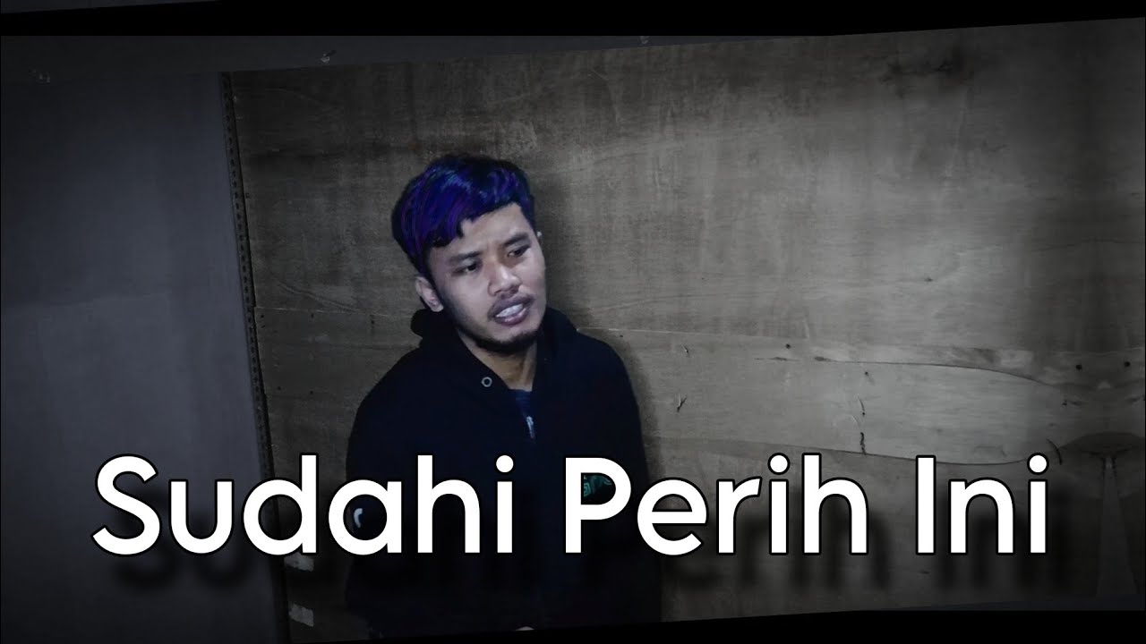Sudahi Perih Ini - YouTube