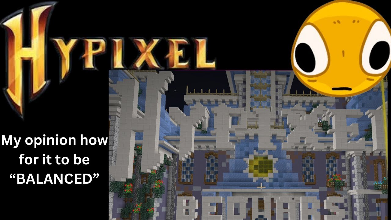 My Thoughts How Hypixel Bedwars Can Be "Balanced" - YouTube
