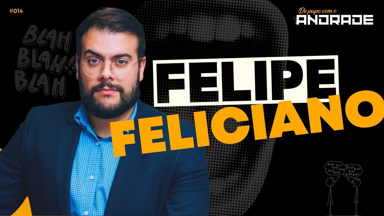 FELIPE FELICIANO - De Papo Com O Andrade #014 - YouTube