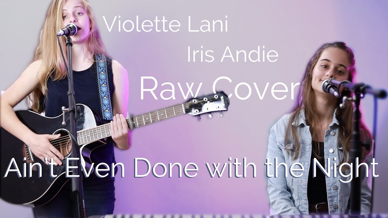 Ain't Even Done with the Night - John Mellencamp (Violette Lani and ...