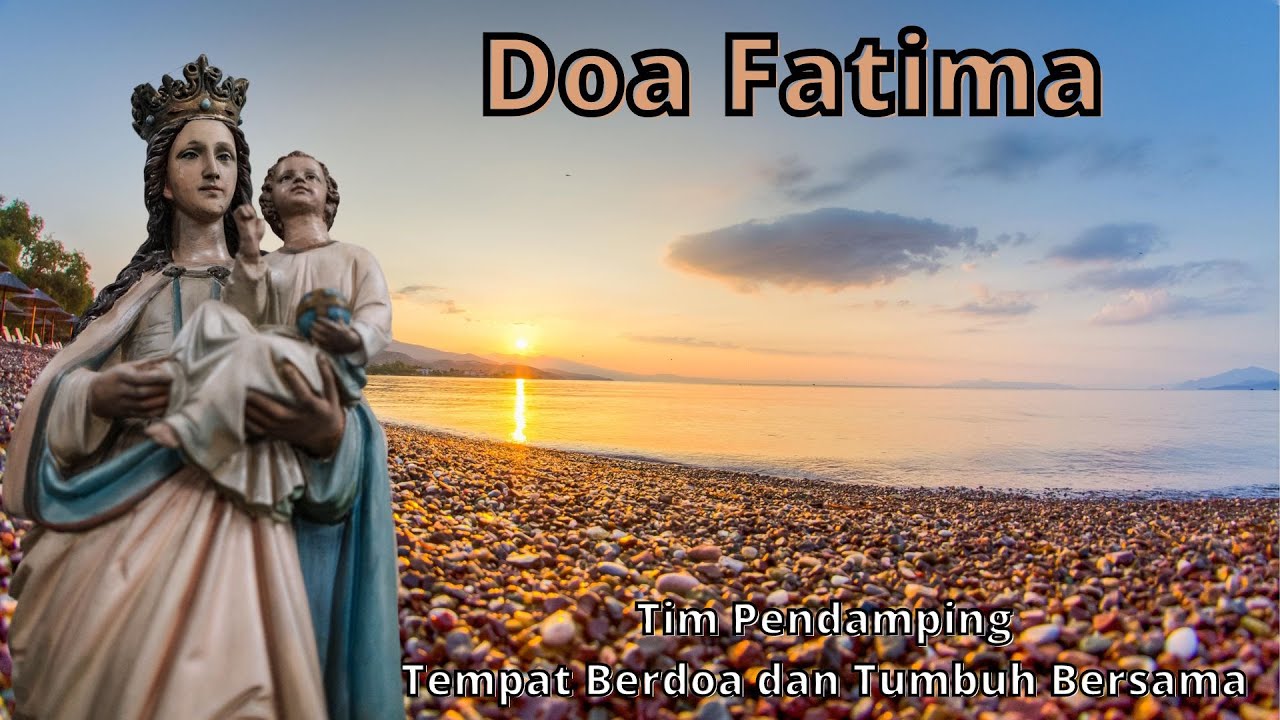 Doa Fatima | Doa Ya Yesus Yang Baik | Minggu 11 Februari 2024 - YouTube