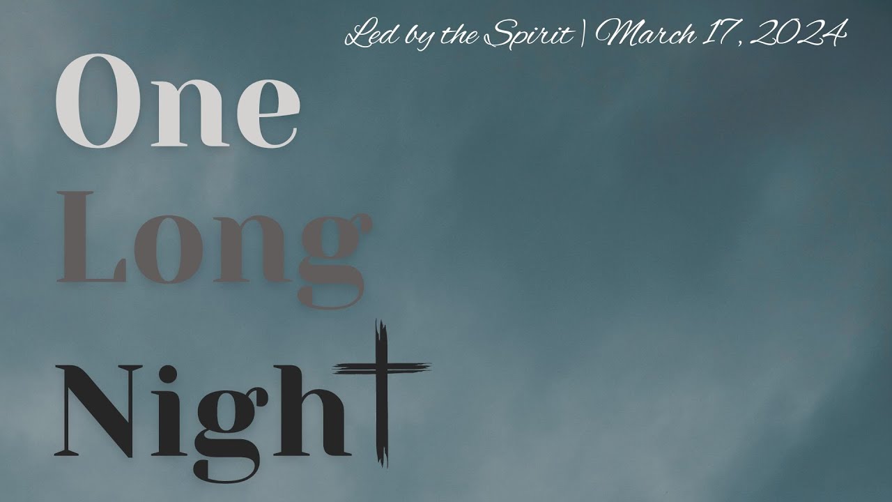 One Long Night: Led by the Spirit | March 17, 2024 | Canonsburg UP Church - YouTube