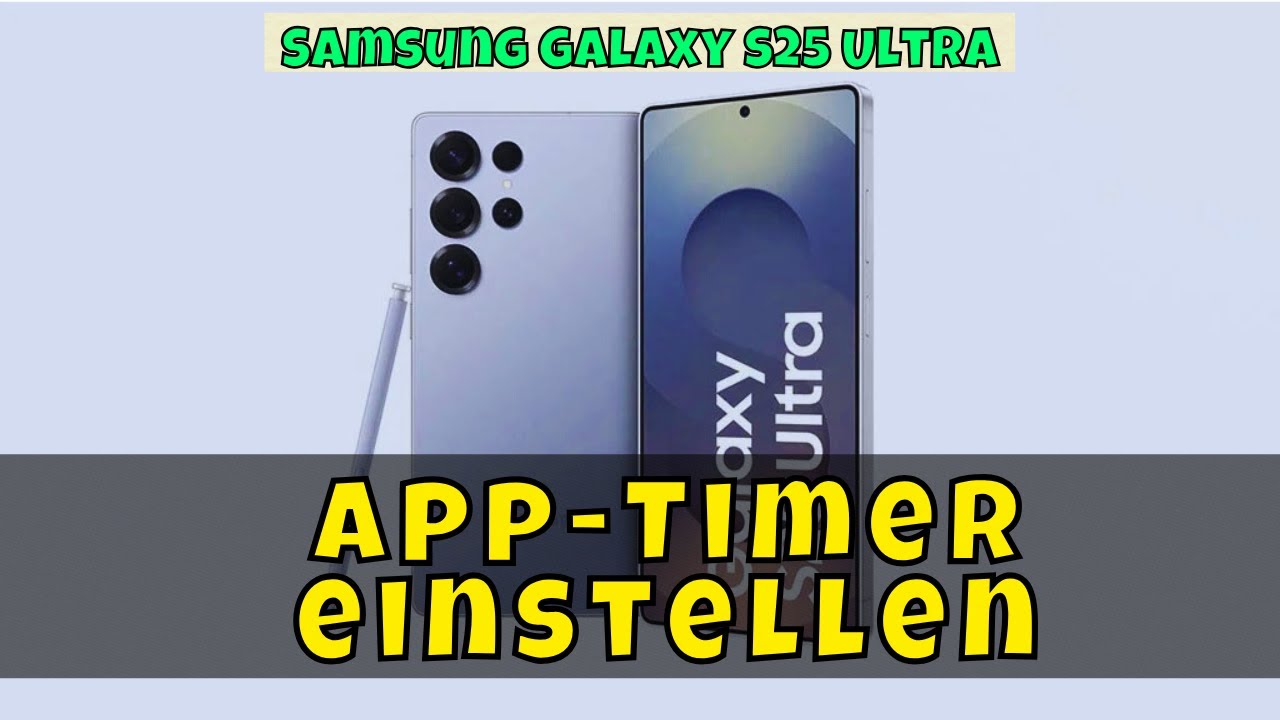 App-Timer einstellen - Samsung Galaxy S25 Ultra - YouTube