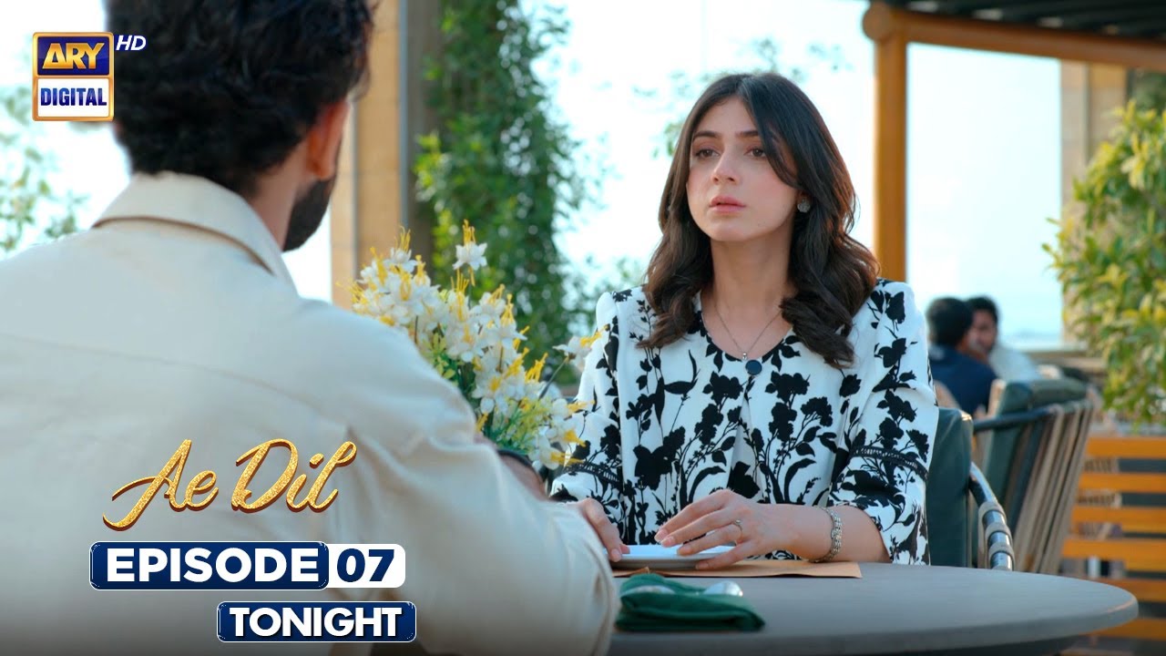 Ae Dil Episode 7 | Promo | Tonight | Digitally Presented by Dove & Surf ...