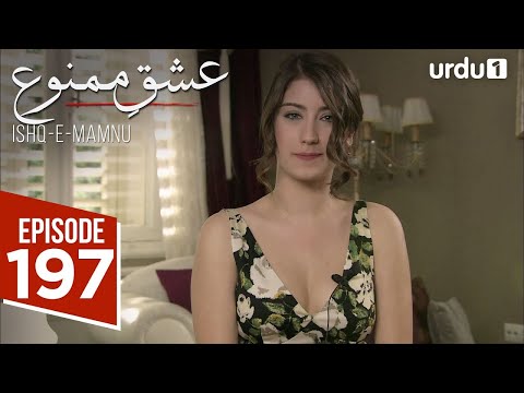 Ishq e Mamnu | Episode 197 | Turkish Drama | Forbidden Love | Aşk-ı Memnu | 2 October 2025