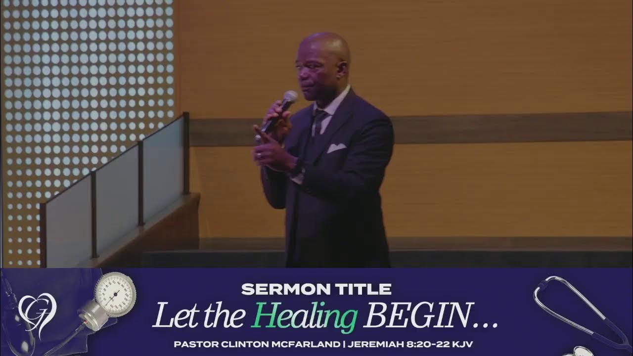 "Let The Healing Begin"- Pastor Clinton McFarland - YouTube