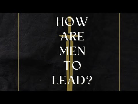 How Are Men To Lead? - YouTube