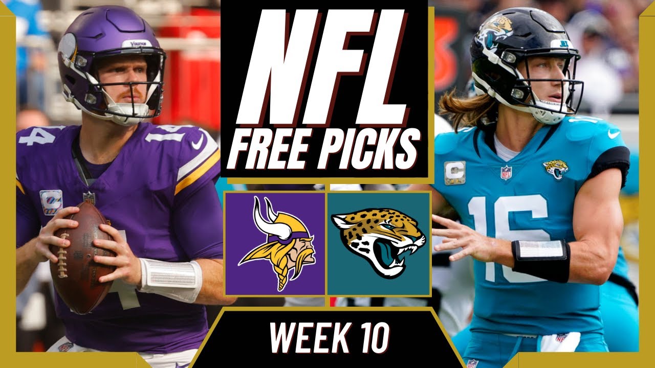NFL Week 10 Picks | VIKINGS vs JAGUARS Free Picks Today | NFL Week 10 ...