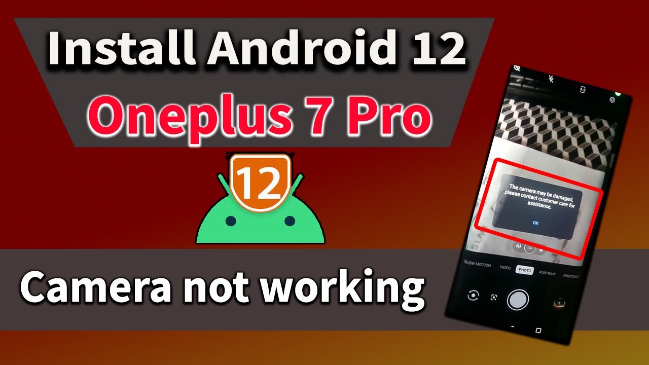 How To Solve Camera Not Working In Oneplus 7 Pro Install Android 12 How To Solve Camera Not Working In Oneplus 7 Pro Install Android 12