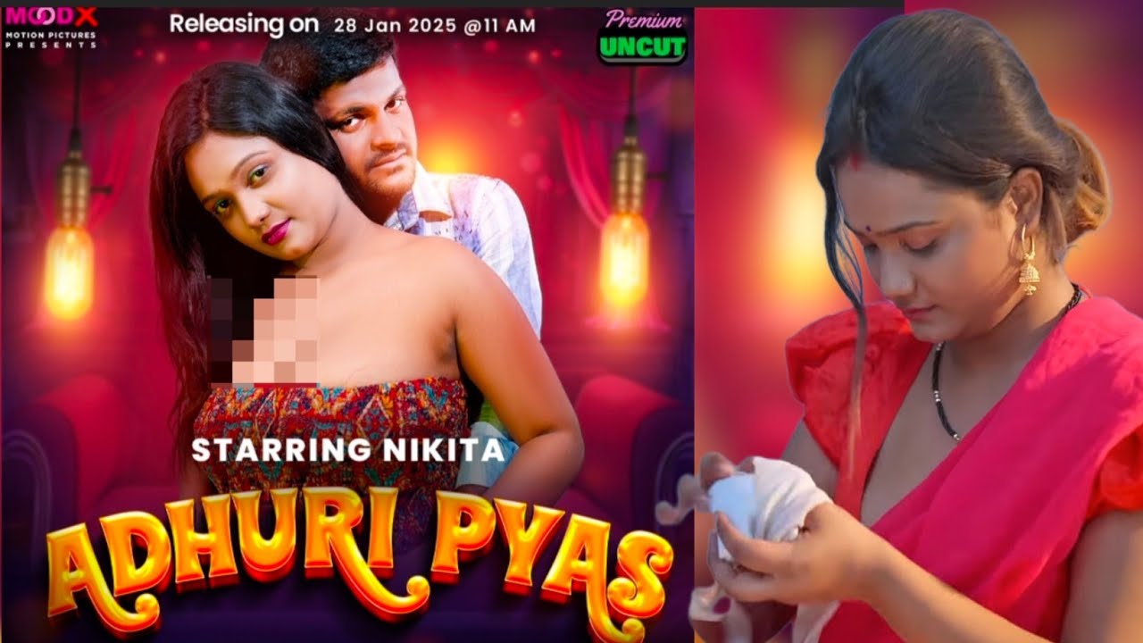 Adhuri Pyas | Moodx Ott App | Nikita Bhardwaj Upcoming Uncut Web Series - YouTube