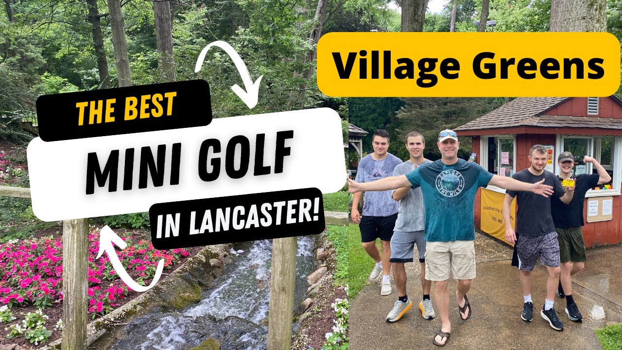 The BEST Mini Golf in Lancaster!! A walk through Village Green's Gold ...