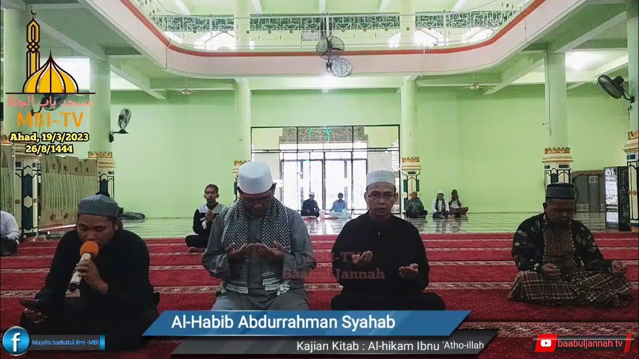 🔴 (LIVE)PENGAJIAN RUTIN MBI BAABUL JANNAH, Hbb. Abdurrahman Syahab, Kitab Hikam prktaan ke 33 ...