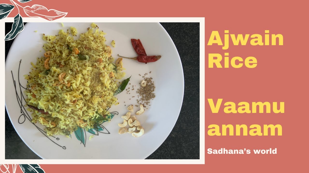 How to do healthy Ajwain Rice|Vaamu Annam - YouTube