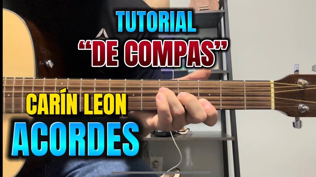 De compas// Tutorial Guitarra// Carin Leon //Acordes - YouTube