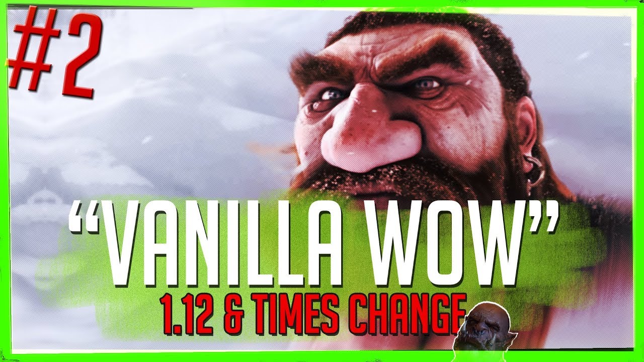"Vanilla", 1.12 Balance, Times Change - [WoW Classic Part 3] - YouTube