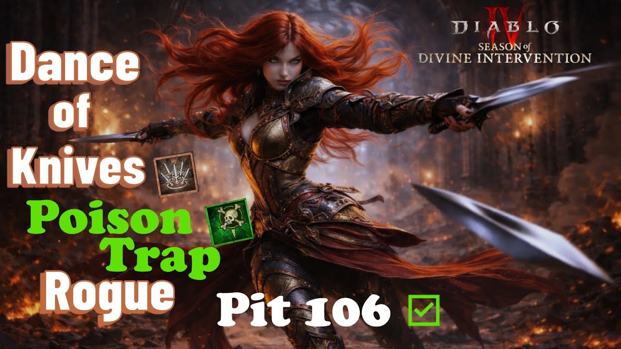 Dance of Knives Poison Trap Rogue - Pit 106 - Diablo 4 Season 11 - YouTube