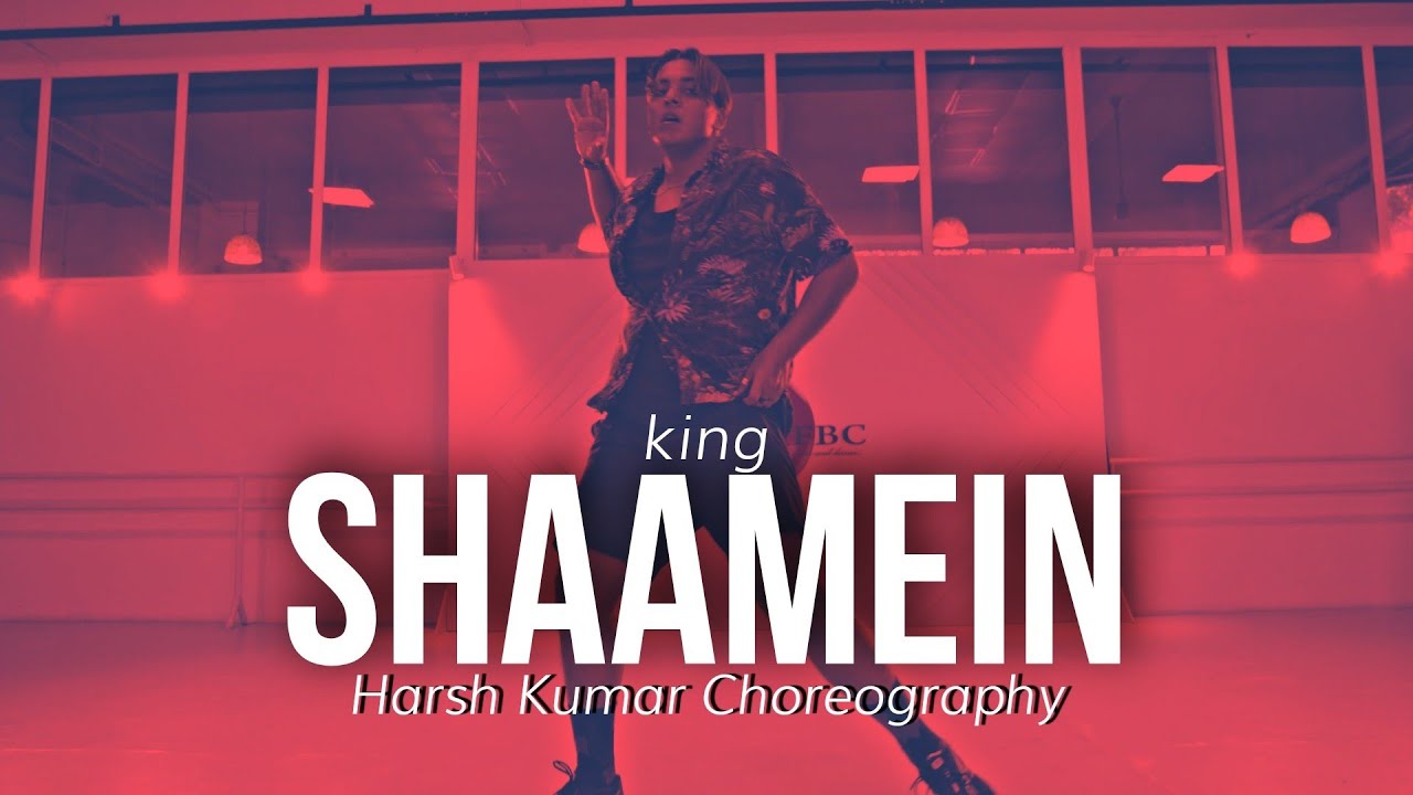 Shaamein- King | Harsh Kumar Dance Choreography | Santana Roach ...