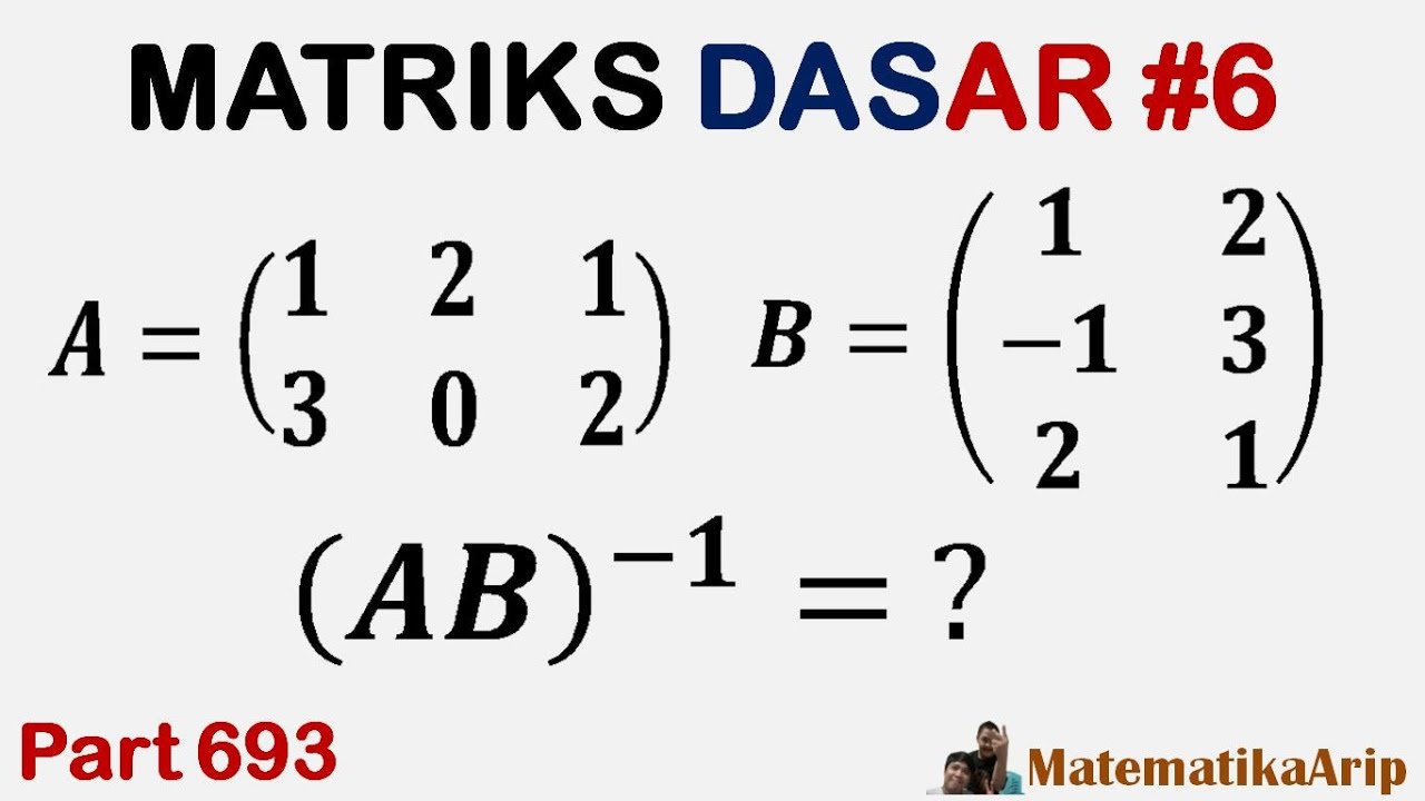 Matriks #6: Invers dari Pekalian Matriks 2x3 dengan 3x2 - YouTube