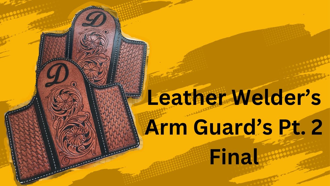 Welder's Arm Guard Pt.2 And Final - YouTube