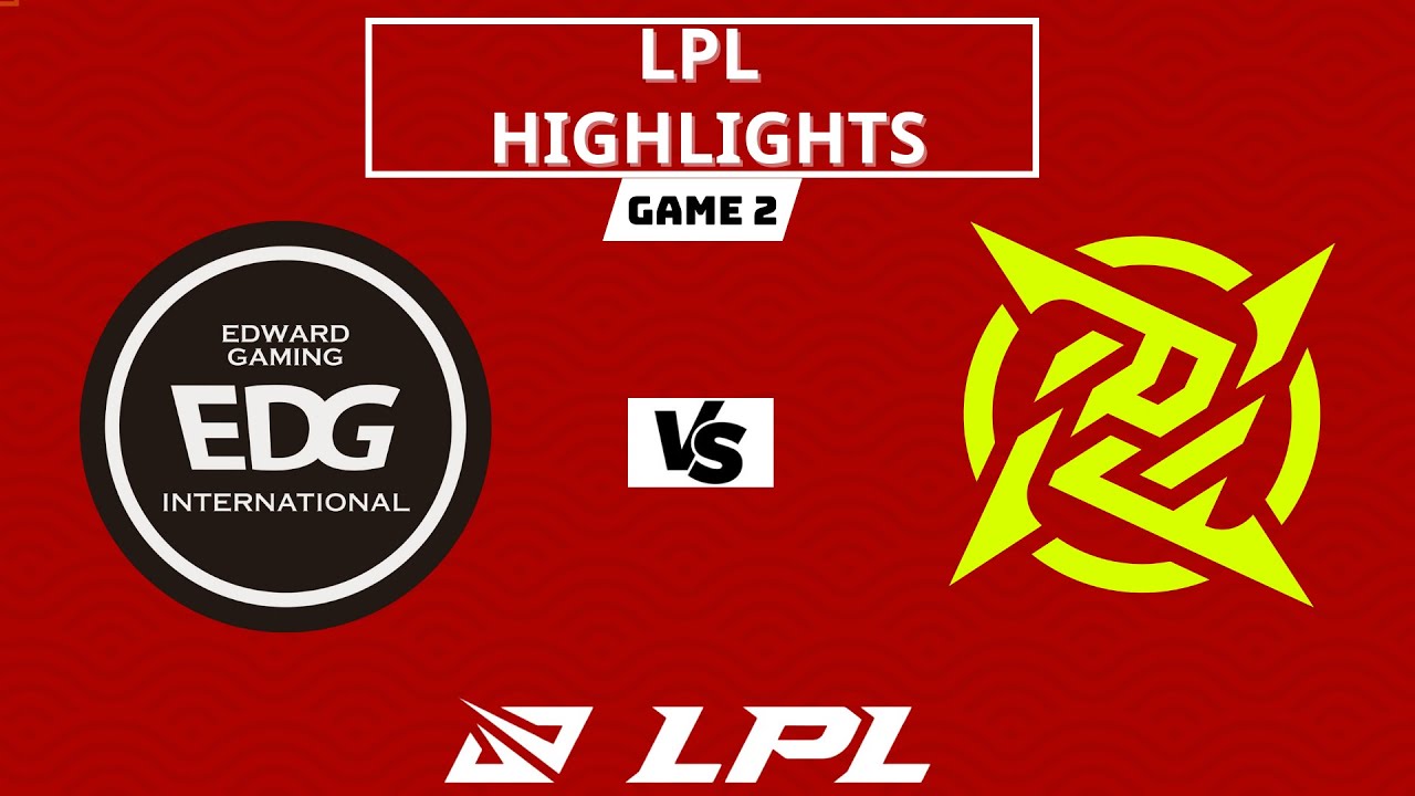 HIGHLIGHT 22-2-2024 | EDG vs NIP GAME 2 | LPL MÙA XUÂN 2024 | PHI LIÊN MINH - YouTube