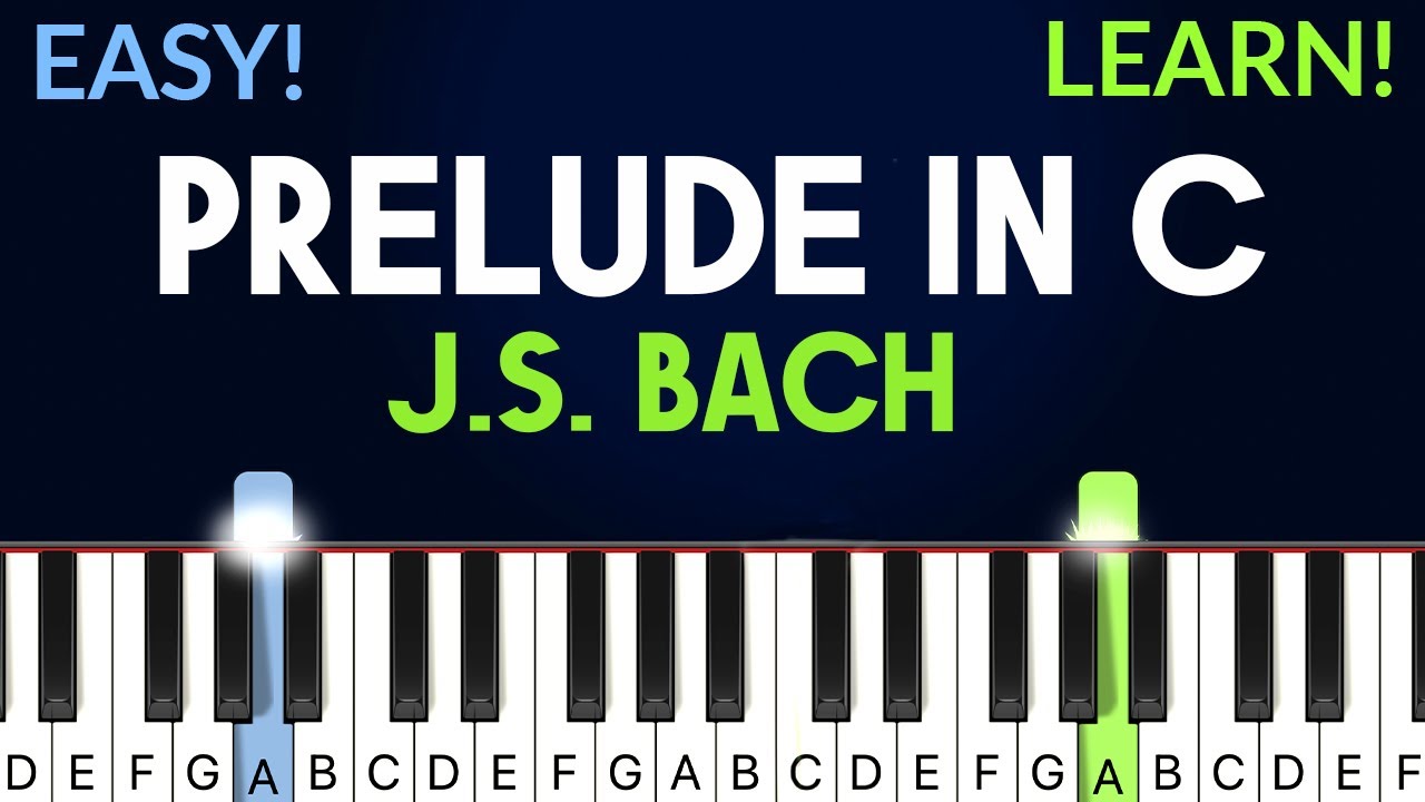 Prelude In C - J.S. Bach | EASY Piano Tutorial - YouTube