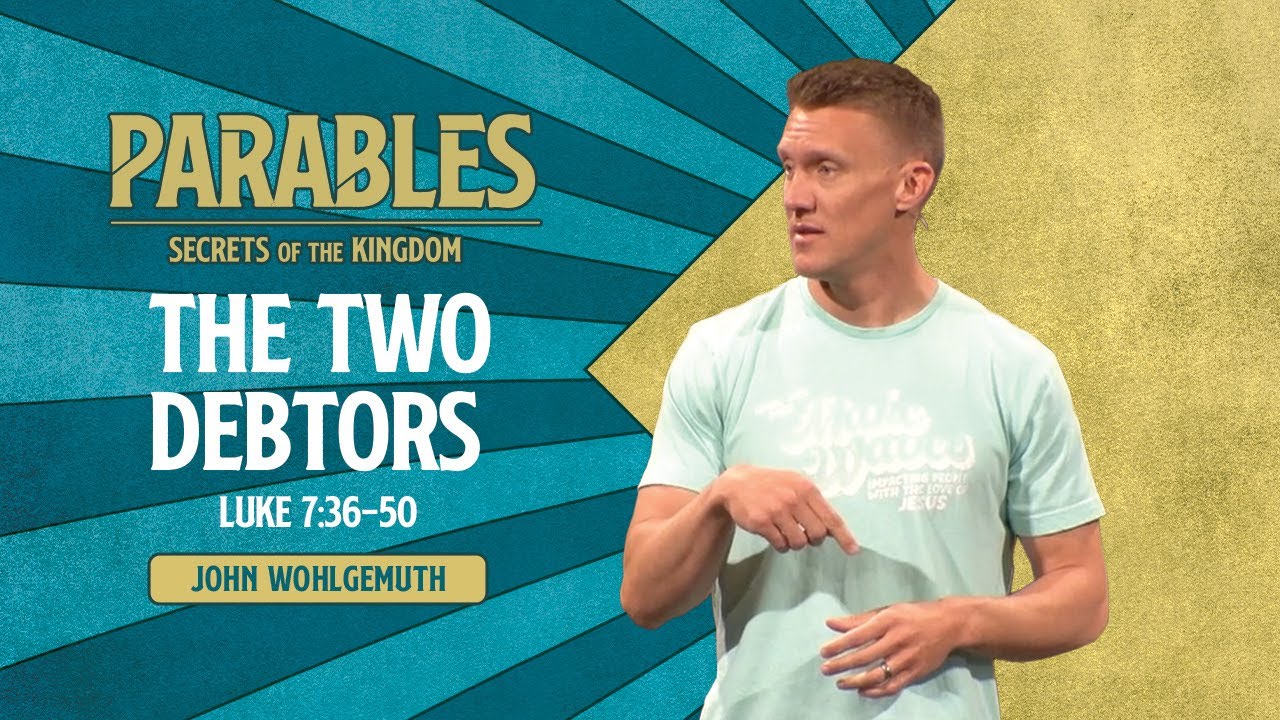 Parables: The Two Debtors - Luke 7:36-50 (6-12-2022) - YouTube