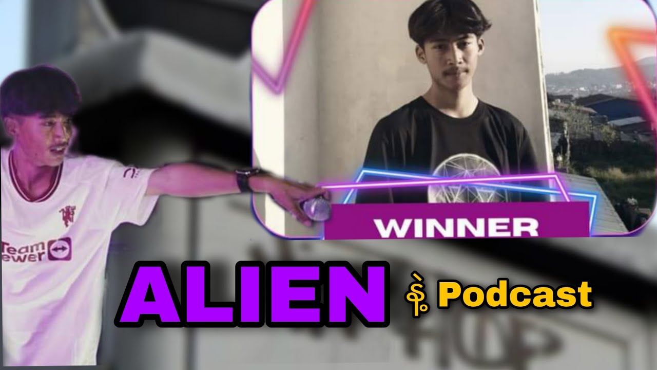 Tele Music Freestyleရဲ့Winner ALIENနဲ့ Podcast - YouTube