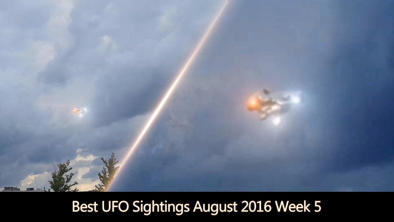 Best UFO Sightings August 2016 Week 5 - YouTube