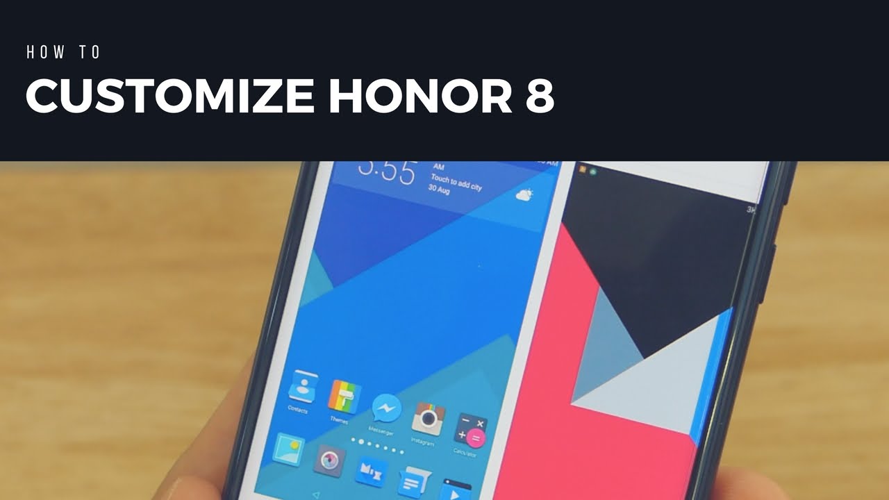 How To Customize Honor 8 - YouTube