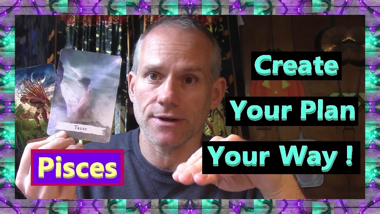 Pisces - Create Your Plan Your Way ! - YouTube