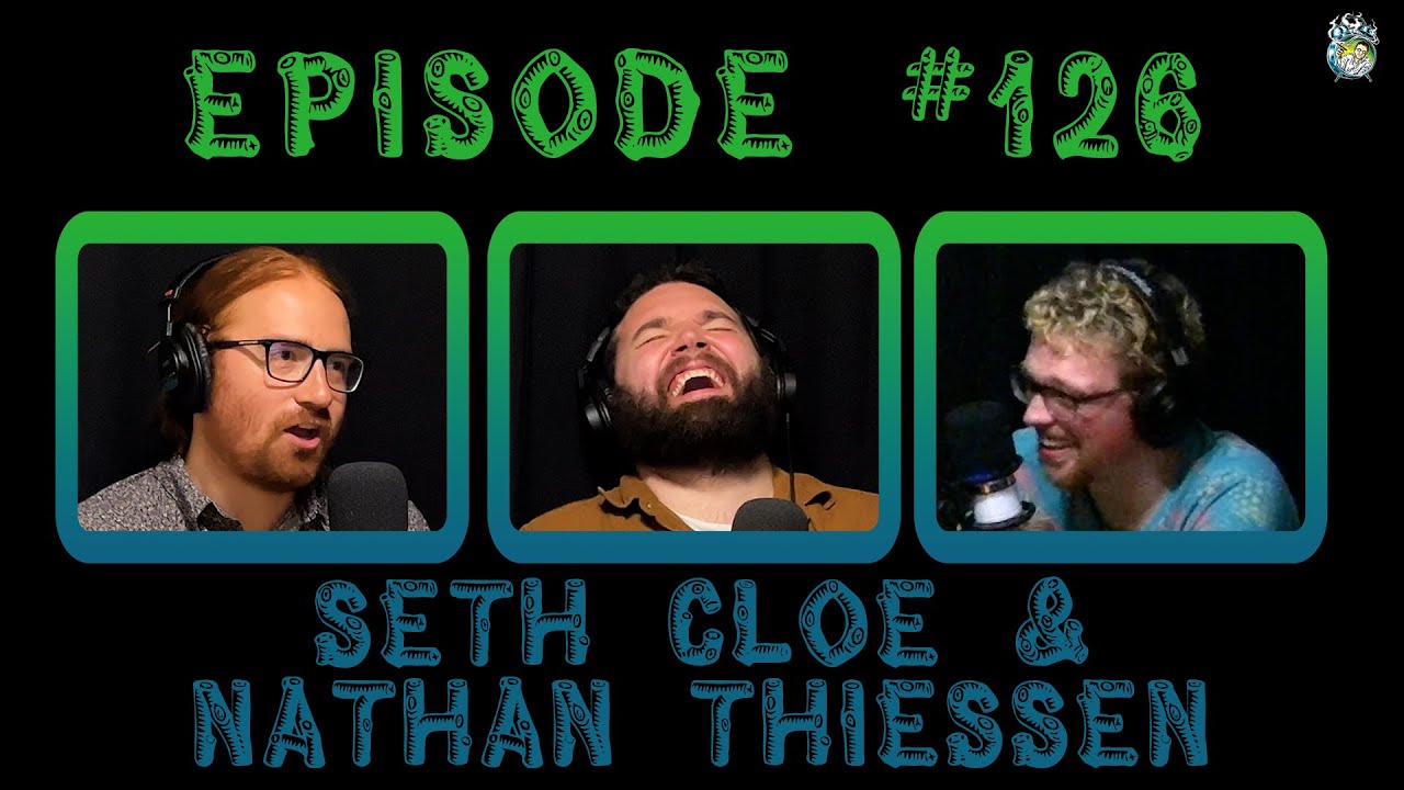 Episode #126: Seth Cloe & Nathan Thiessen - YouTube