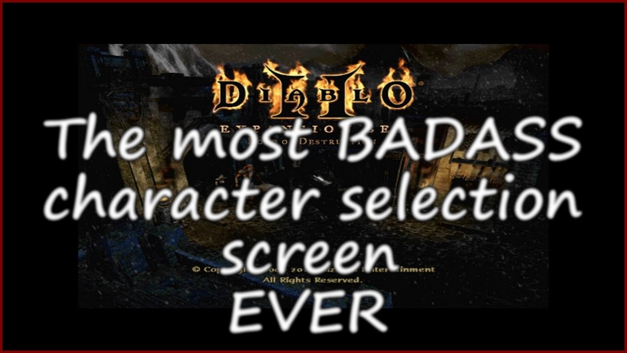 Diablo 2 The most BADASS character selection screen ever - YouTube