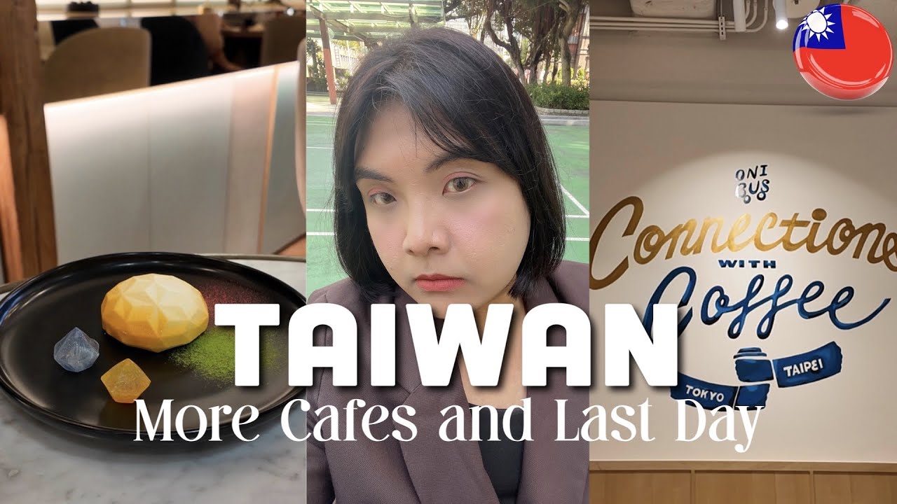 taiwan video diary (part 10) 🇹🇼 last day in taipei 台北 and more cafe ...