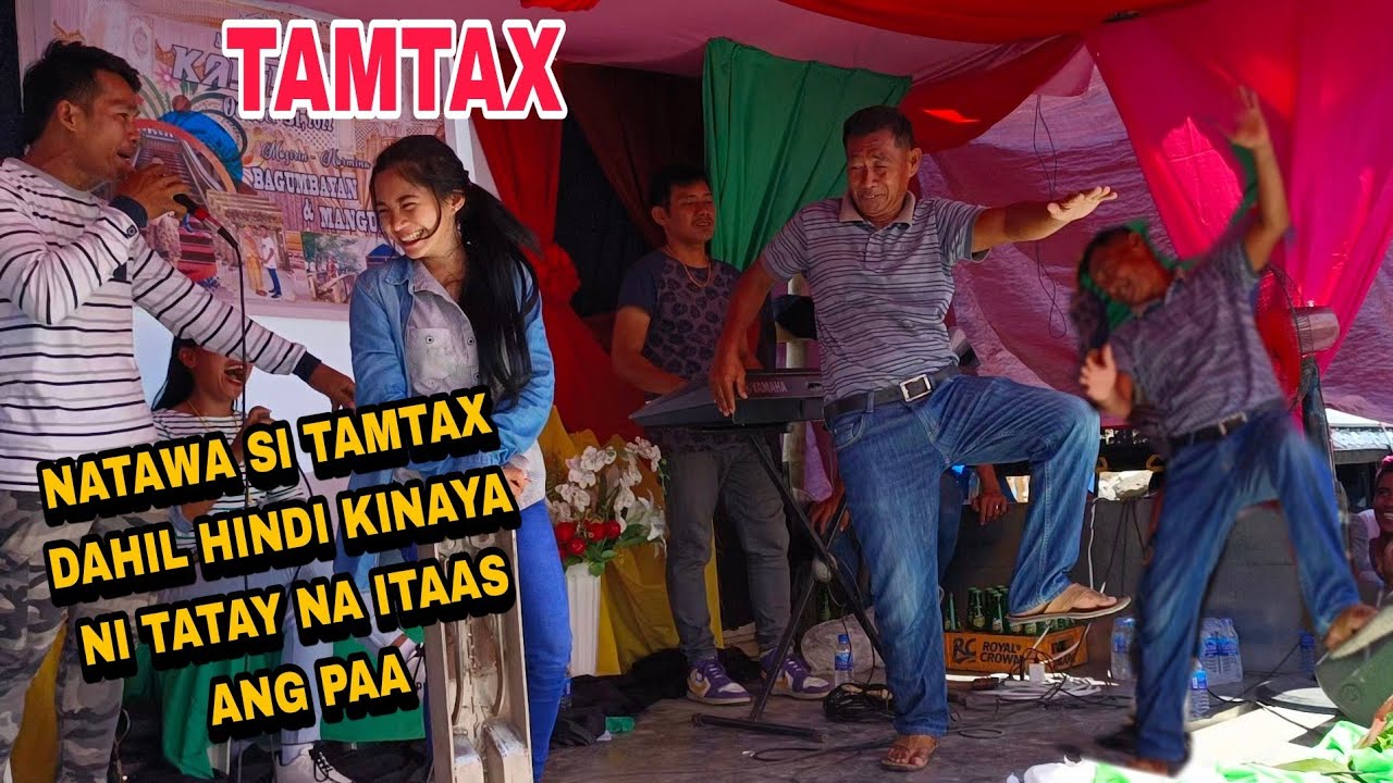 TAMTAX - SI TATAY HINDI KINAYA ITAAS ANG PAA PERO PINIPILIT PARIN NIYA ...